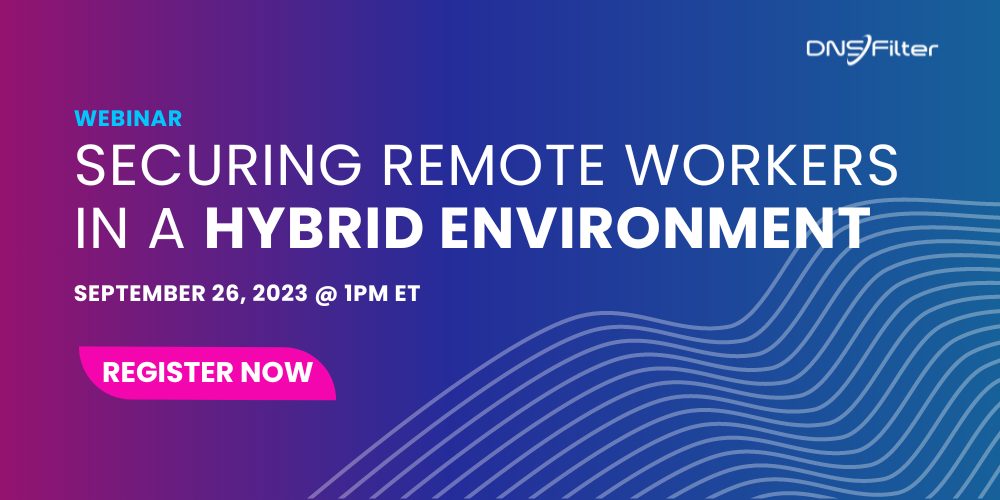 Securing Remote Workers in Hybrid Environments Securing Remote Workers in Hybrid Environments